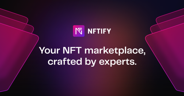 NFT Marketplace Development Services — NFTify | NFTify